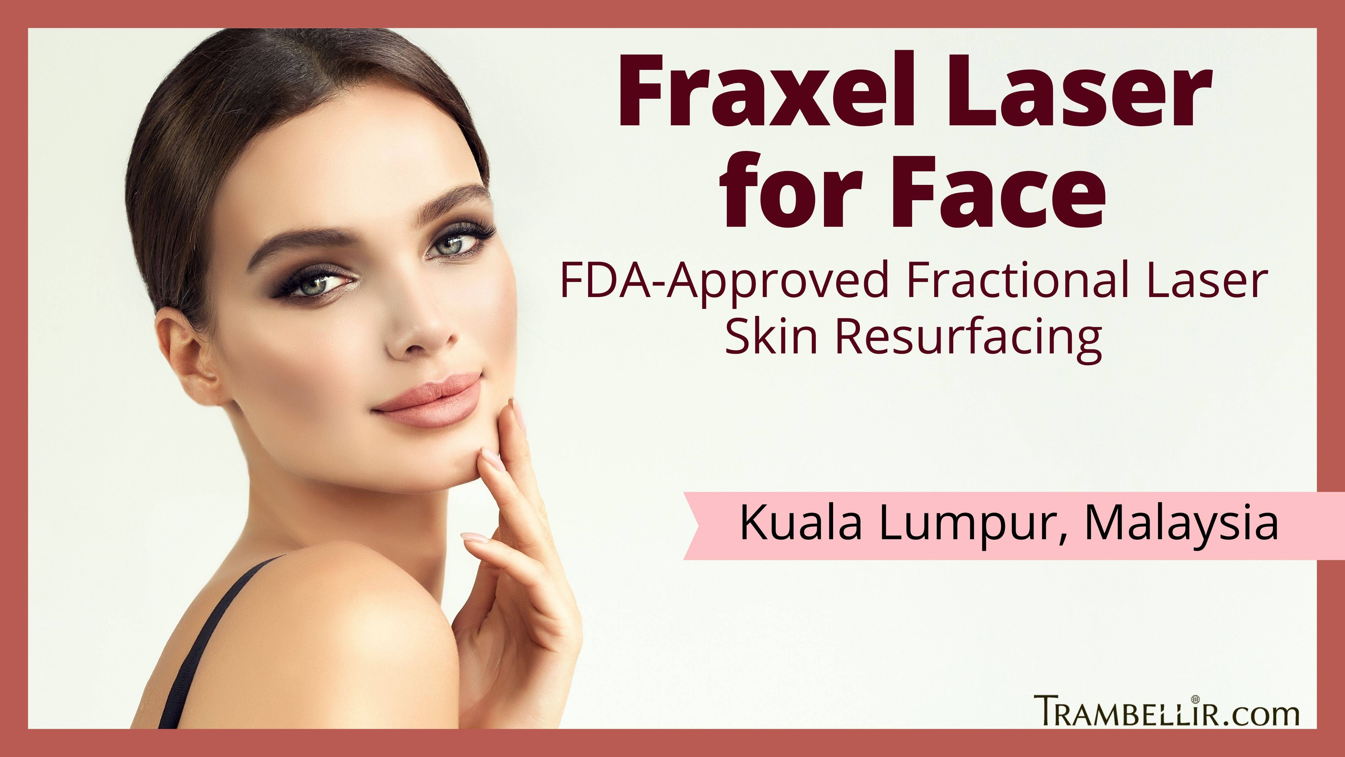Fraxel Laser for Face (FDA-approved Fractional Laser Skin Resurfacing ...