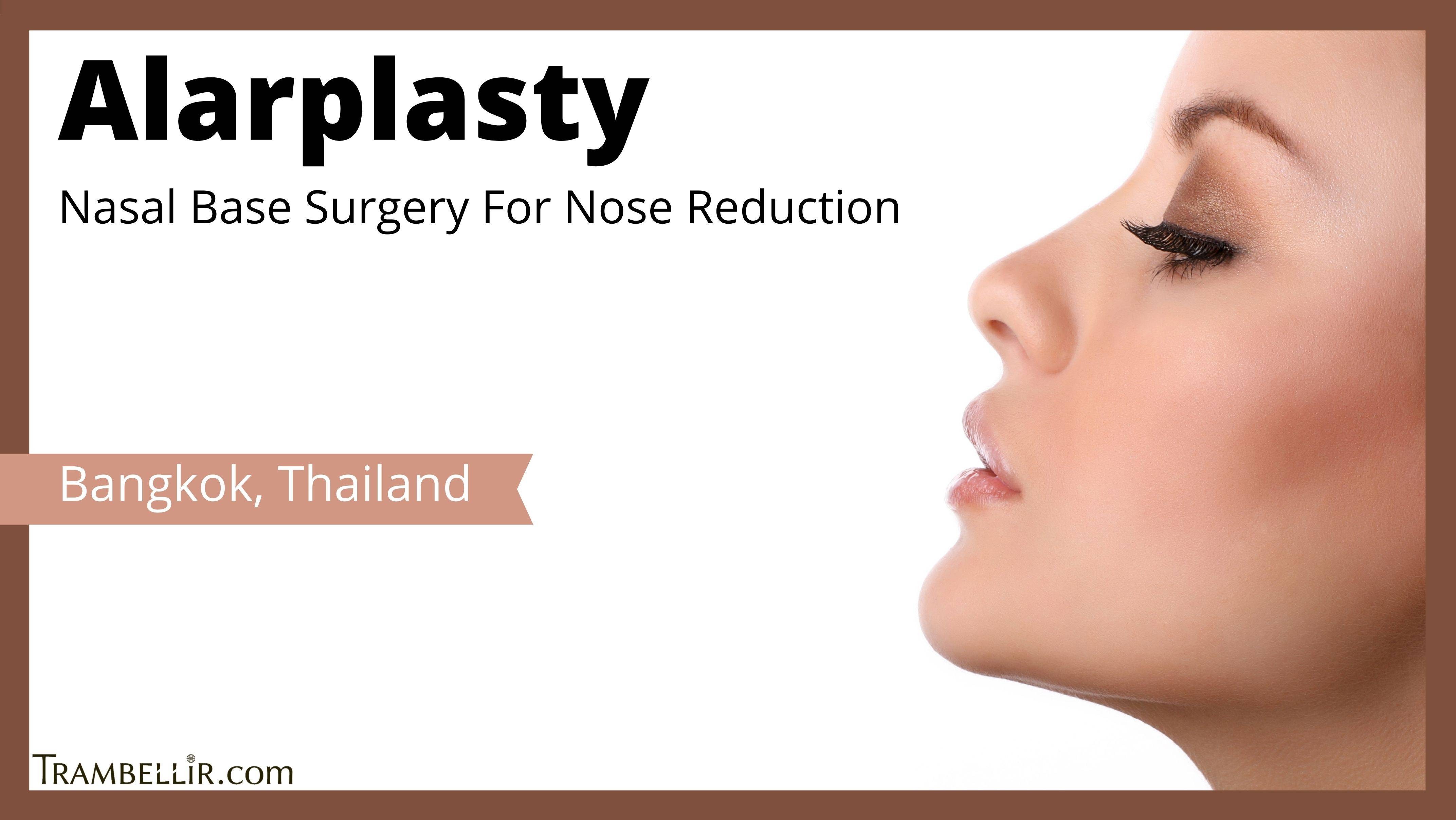 Alarplasty (Surgery For Nose Reduction) | Trambellir