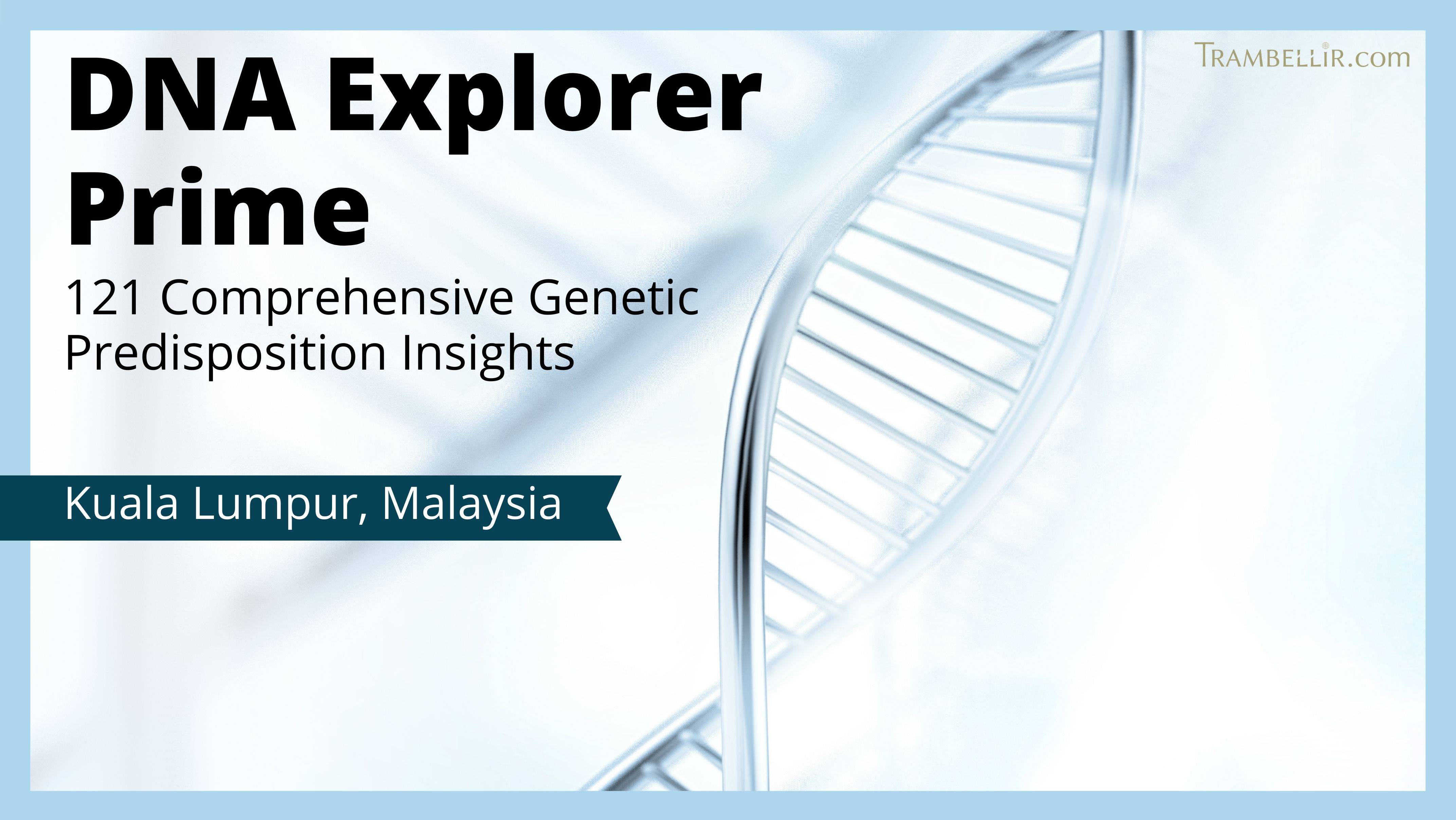 DNA Explorer Prime (121 Comprehensive Genetic Predisposition Insights ...