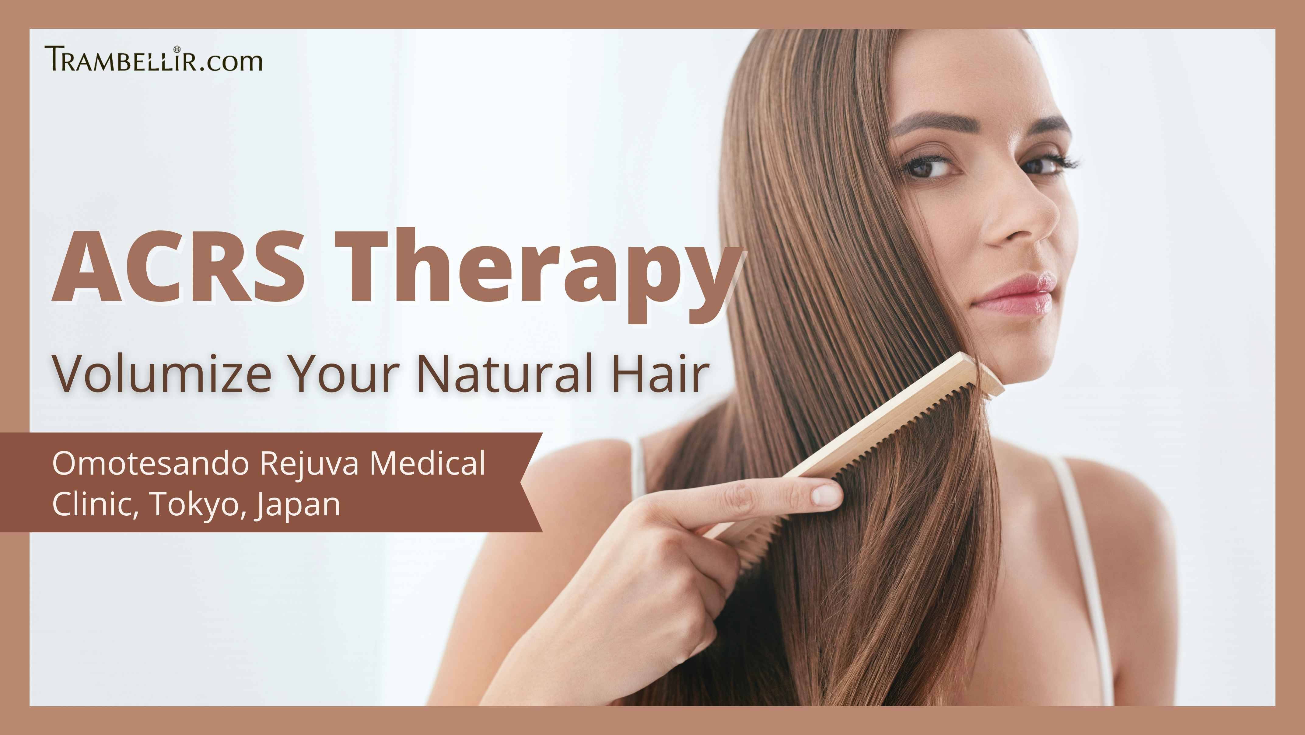 ACRS Therapy For Hair (Volumize Your Natural Hair) | Trambellir