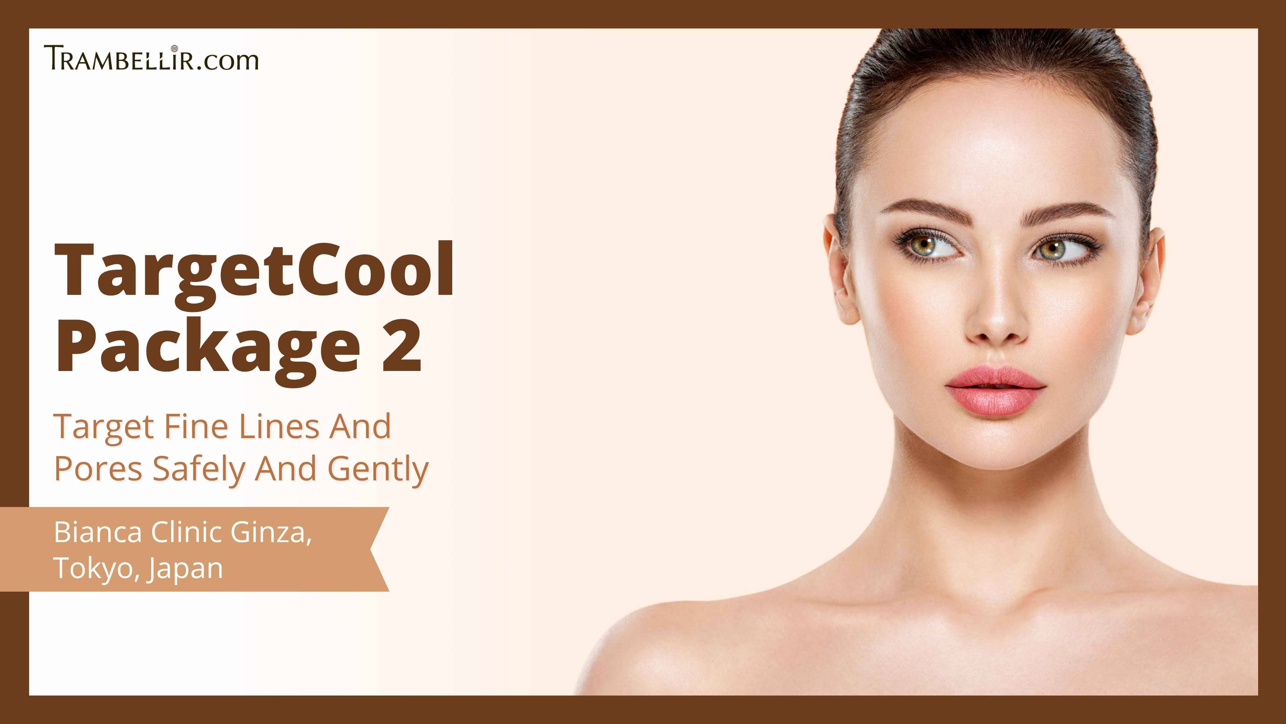 TargetCool Package 2 (Target Fine Lines And Pores Safely And Gently ...
