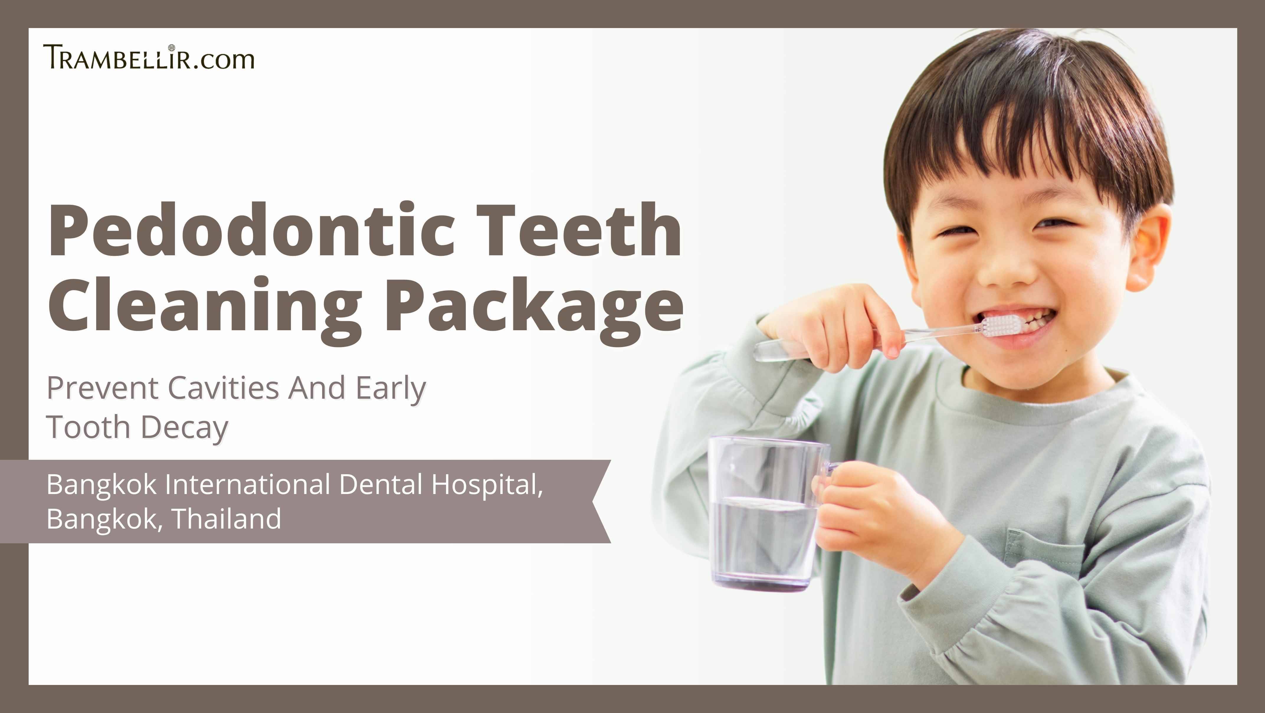 Pedodontic Teeth Cleaning Package (Prevent Cavities And Early Tooth ...