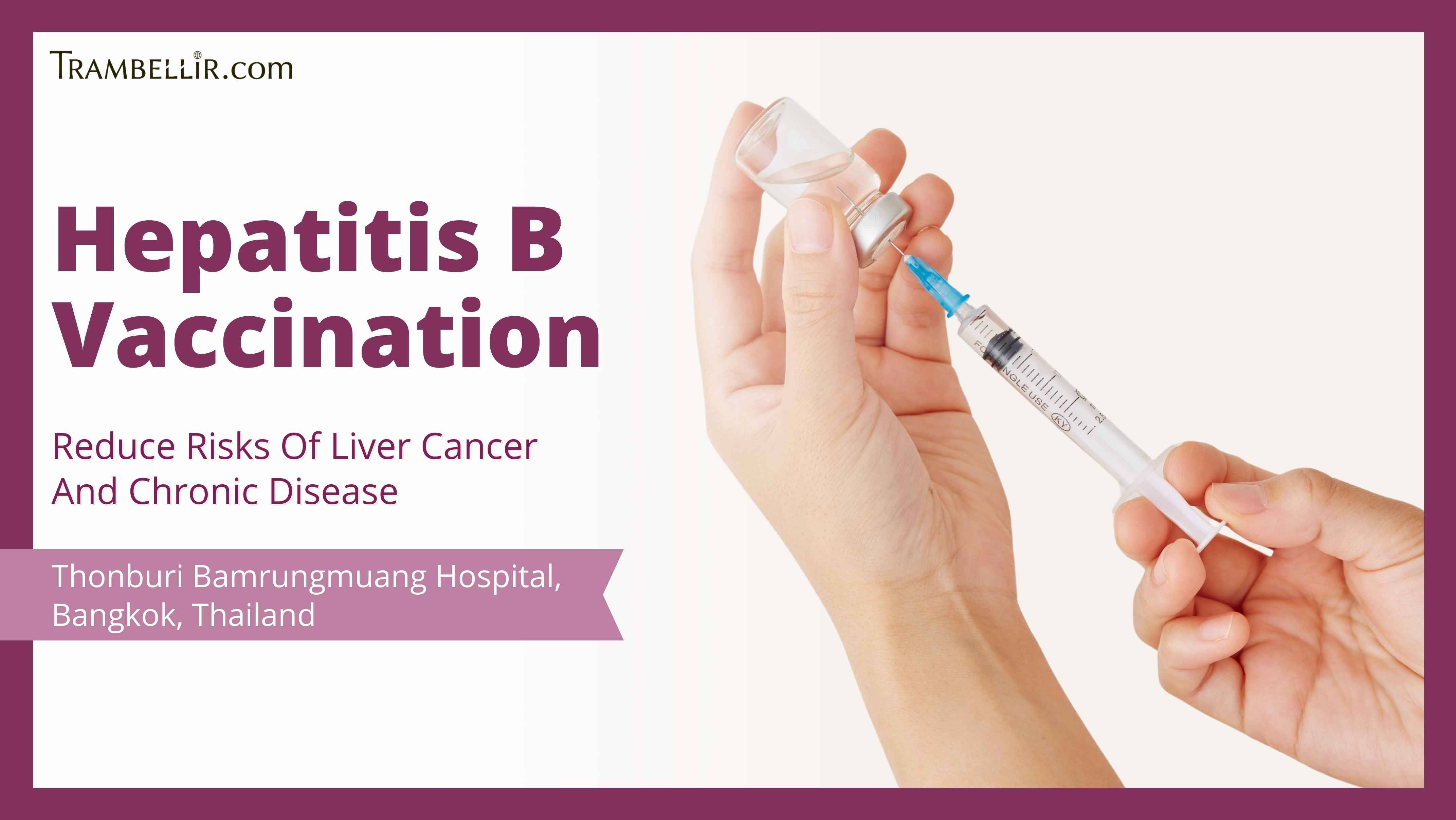 Hepatitis B Vaccination (Reduce Risks Of Liver Cancer And Chronic ...